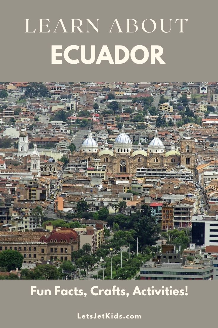 Around The World At Home: Ecuador Crafts, facts, food, fun