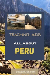 Fun Facts about Peru (and food and activities!)